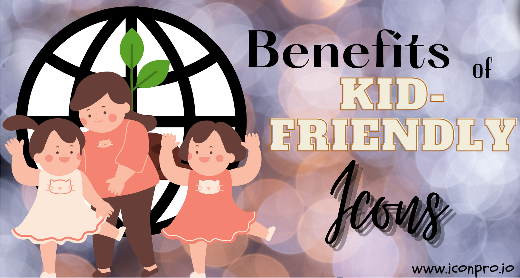 Benefits of Kid-Friendly Icons - iconPRO